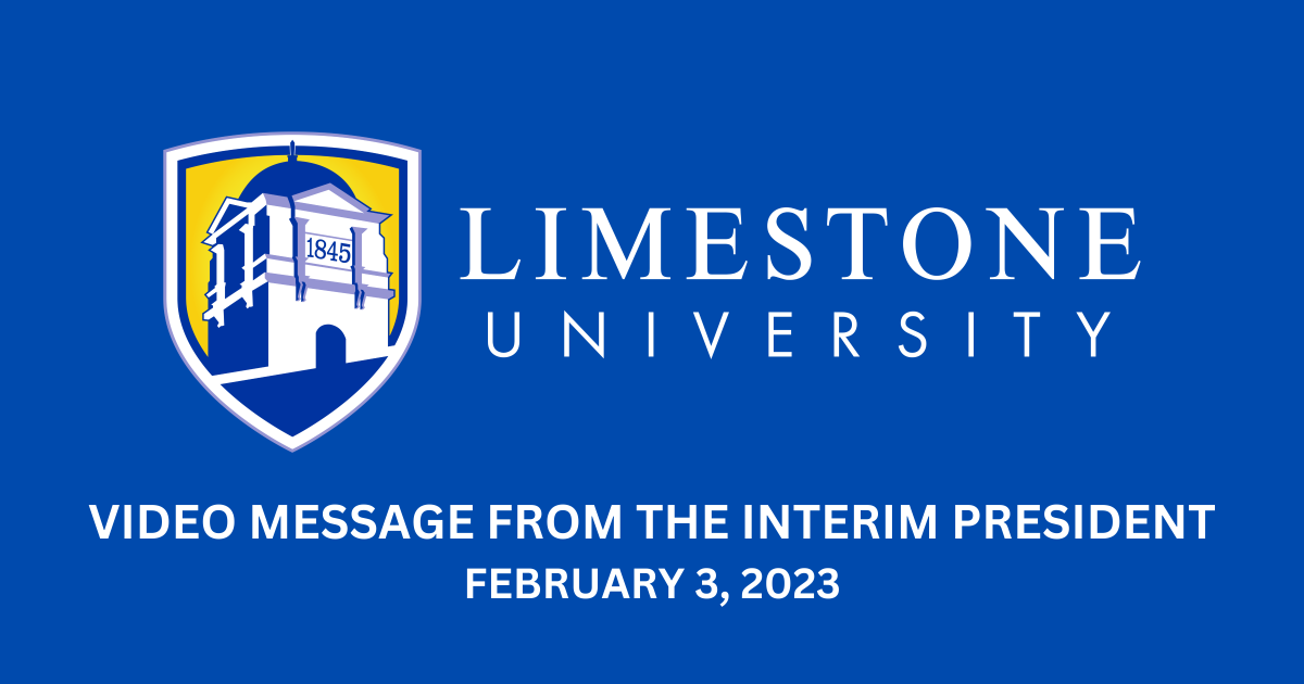 VIDEO MESSAGE: Limestone Interim President Dr. Monica Baloga - February ...